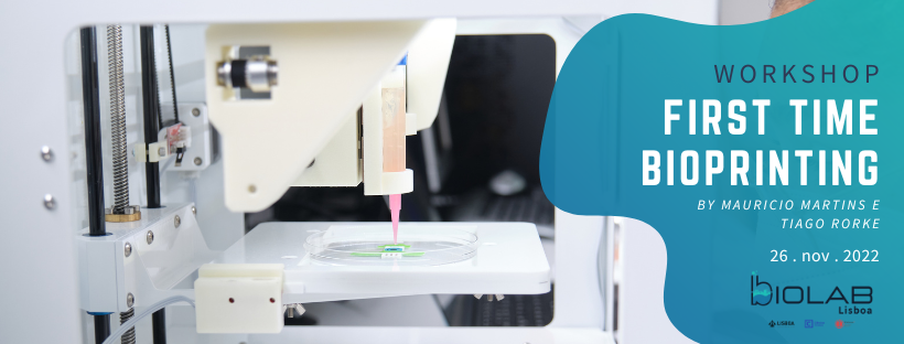 First Time - Bio Printing - BioLab Lisboa
