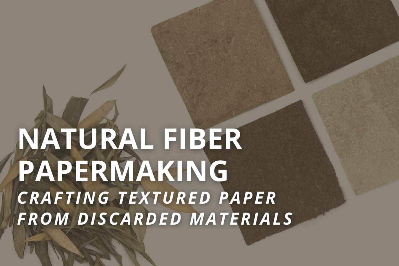 Natural fiber papermaking - crafting textured paper from discarded ...